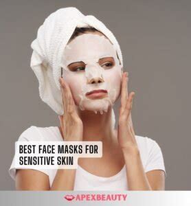 The 10 Best Face Masks For Sensitive Skin In 2026 The Apex Beauty