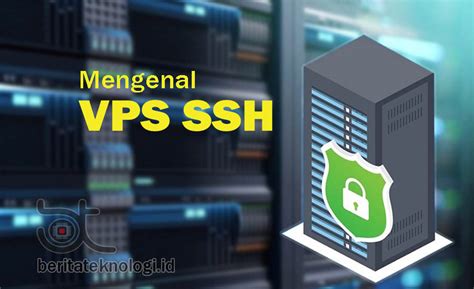 Mengenal Vps Ssh — Berita Teknologi