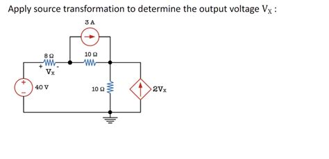 Solved Apply Source Transformation To Determine The Output Chegg