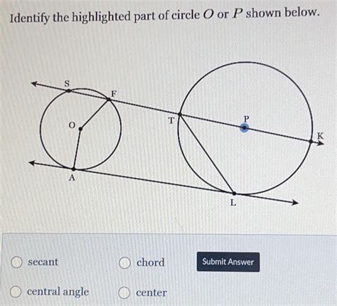 solved identify the highlighted part of circle o or p shown below