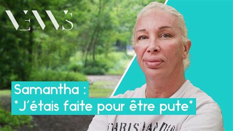 Samantha Est Prostituée Jétais Destinée à être Pute Rtbf Actus