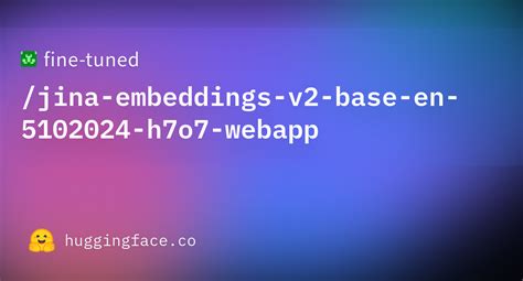 Fine Tunedjina Embeddings V2 Base En 5102024 H7o7 Webapp · Datasets At Hugging Face