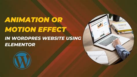 How To Add Animation Or Motion Effect Using Elementor In Wordpress Youtube