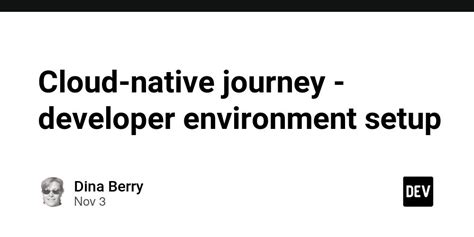Donald Lutz On Linkedin Cloud Native Journey Developer Environment Setup