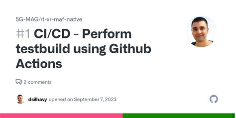 Ci Cd Perform Testbuild Using Github Actions Issue G Mag Rt Xr Maf Native Github