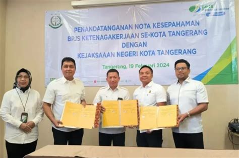 Bpjs Tk Dan Kejari Kota Tangerang Teken Mou