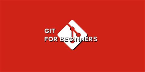 understanding git a beginner s guide r devto