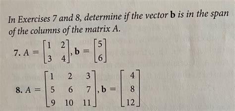 Solved In Exercises 7 And 8 Determine If The Vector B Is In