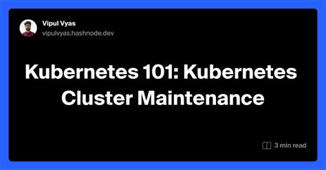 🚀 Published A New Article On Kubernetes Cluster Maintenance Which Is Part Of The Kubweek