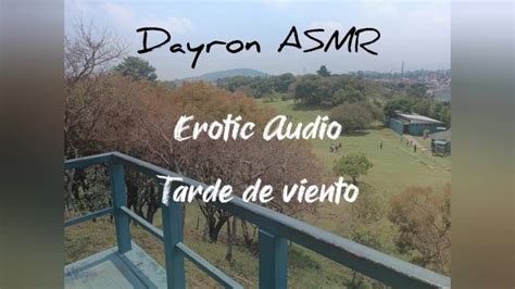 Asmr Erotic Audio You And Me On An Afternoon Of Wind And Pleasure On