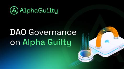 Dao Governance On Alpha Guilty Why And When By Alphaguilty Medium