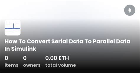 How To Convert Serial Data To Parallel Data In Simulink Collection Opensea
