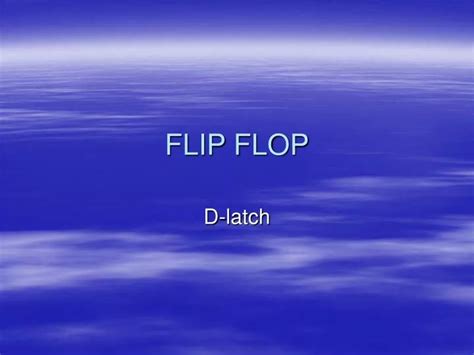 Ppt Flip Flop Powerpoint Presentation Free Download Id5690575