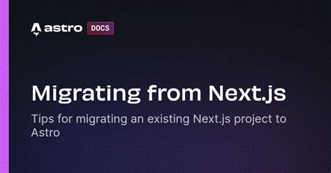 Migrating From Nextjs Docs