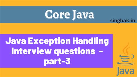 Java Exception Handling Interview Questions Part 3 Singhak