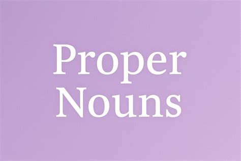 What Are Proper Nouns Definition Usage And Examples