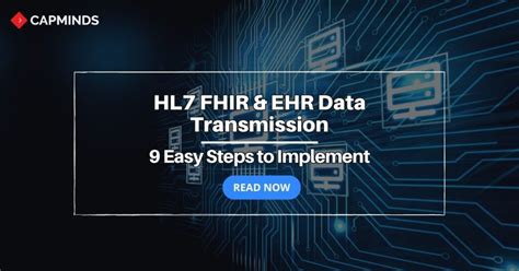 Hl7 Fhir And Ehr Data Transmission 9 Easy Steps To Implement Capminds
