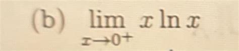 Solved Limx→0 Xlnx