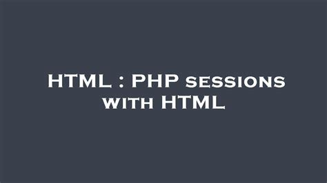 Html Php Sessions With Html Youtube