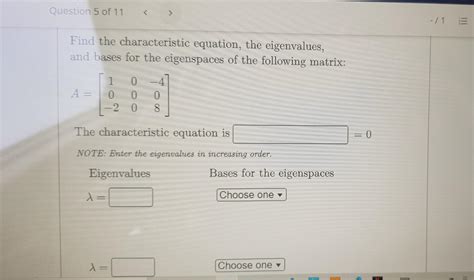 Solved Find The Characteristic Equation The Eigenvalues Chegg Com