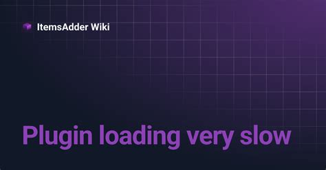 Plugin Loading Very Slow Itemsadder Wiki