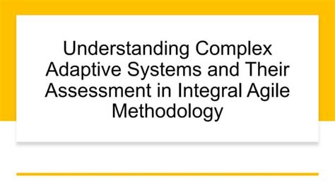 Understanding Complex Adaptive Systems And Integralpptx