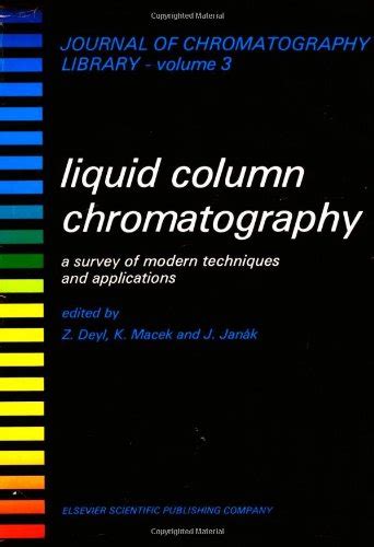 Liquid Column Chromatography A Survey Of Modern Techniques And Applications Buy Online At