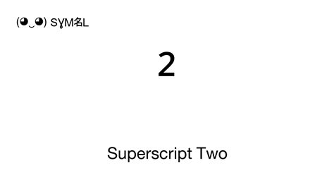 ² Superscript Two Symbol Meaning Copy And Paste Unicode Character ‿ Symbl