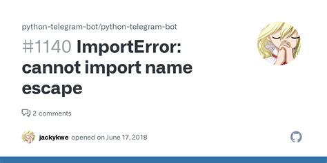 importerror cannot import name escape · issue 1140 · python telegram