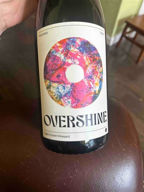2023 Overshine Pinot Noir Gaps Crown Usa California Sonoma County Sonoma Coast Cellartracker