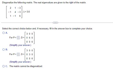 solved diagonalize the following matrix the real