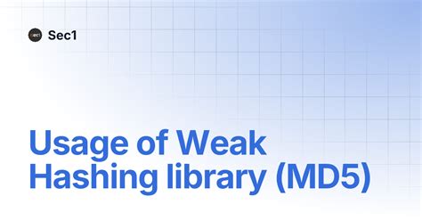 Usage Of Weak Hashing Library Md5 Sec1