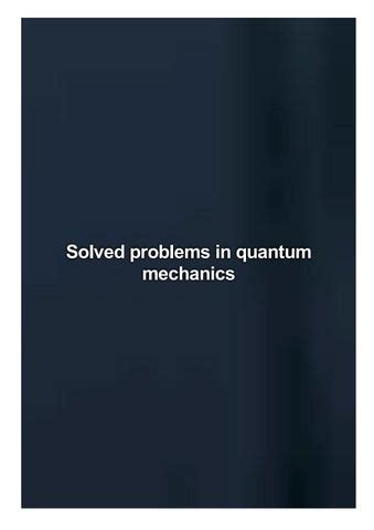 Solved Problems In Quantum Mechanics By Bowman Jasmine Issuu