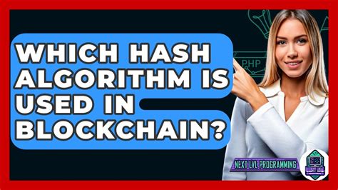 Which Hash Algorithm Is Used In Blockchain Next Lvl Programming Youtube