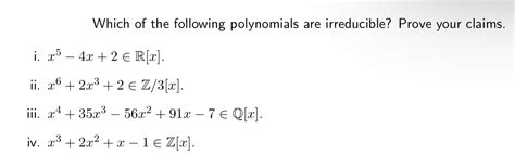 Solved Which Of ﻿the Following Polynomials Are Irreducible