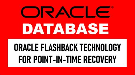 Oracle Flashback Technology Point In Time Recovery