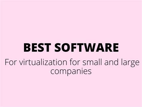 Best Software For Virtualization Not Just Your Pcmachine For Small