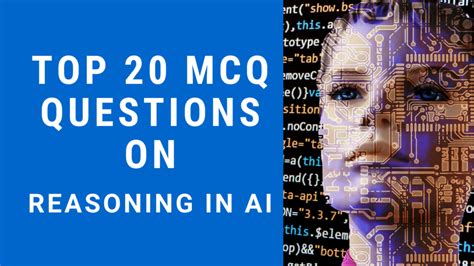 Top 20 Multiple Choice Questions On Reasoning In Ai Infotechsite