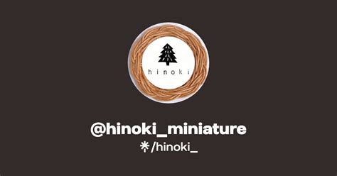 Hinoki Miniature Instagram Linktree