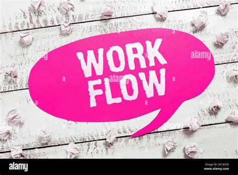 Text Sign Showing Work Flow Business Showcase Continuity Of A Certain Task To And From An