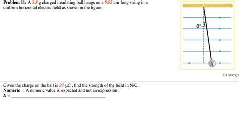 Solved A 58 G Charged Insulating Ball Hangs On A Oss Cm