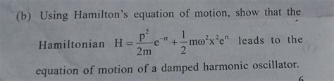 Solved Using Hamiltons Equation Of Motion Show That The