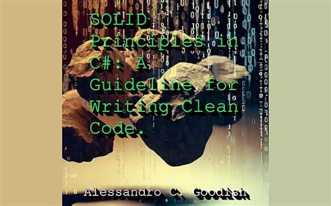 Solid Principles In C A Guideline For Writing Clean Code Ebook C Goodish Alessandro