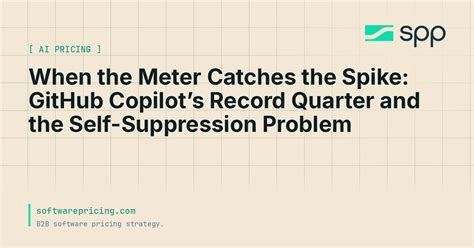 Github Copilots Metered Revenue Spike Spp