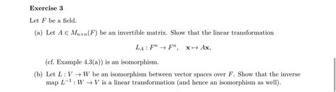 Solved Exercise 3 Let F Be A Field A Let A Mnxn F Be Chegg Com