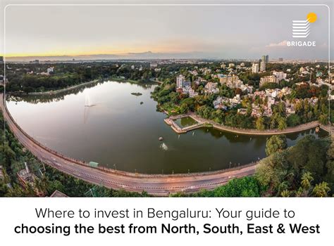 Where To Invest In Bengaluru Your Guide To Choosing The Best From North South East And West