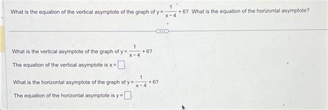 Solved What Is The Equation Of The Vertical Asymptote Of The