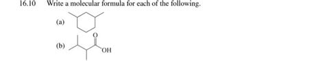 Solved 16 10 Write A Molecular Formula For Each Of The Chegg Com