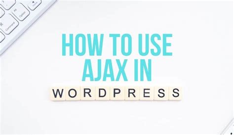 What Is Ajax In WordPress How To Use It ULTIDA