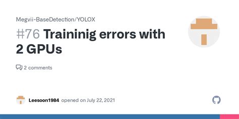 Traininig Errors With 2 Gpus · Issue 76 · Megvii Basedetectionyolox · Github